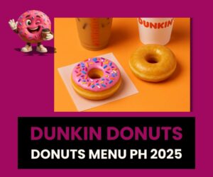 Dunkin Donuts Donuts Menu PH – Flavors & Prices